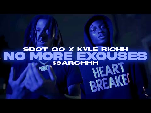 Sdot Go x Kyle Richh - No More Excuses