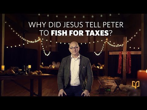 Why Did Jesus Tell Peter To Fish For Taxes?