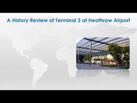 Heathrow Airport Terminal 3 Information and Guides