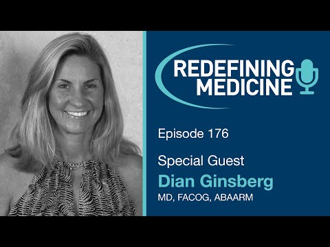 Redefining Medicine with special guest Dian Ginsberg, MD
