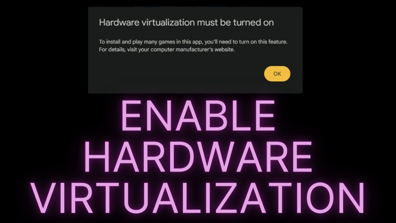 Enable Hardware Virtualization