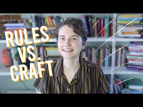 Why Writing Rules Don't Matter | Rules vs. Craft