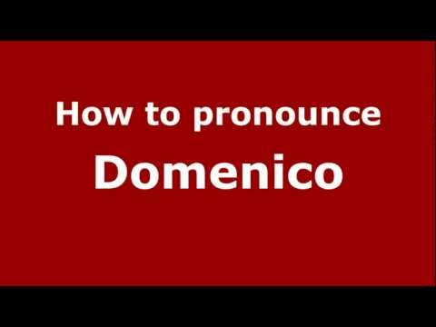 How to Pronounce Domenico - PronounceNames.com