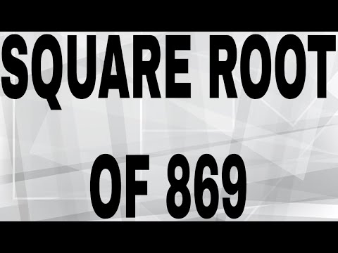 SQUARE ROOT OF 869