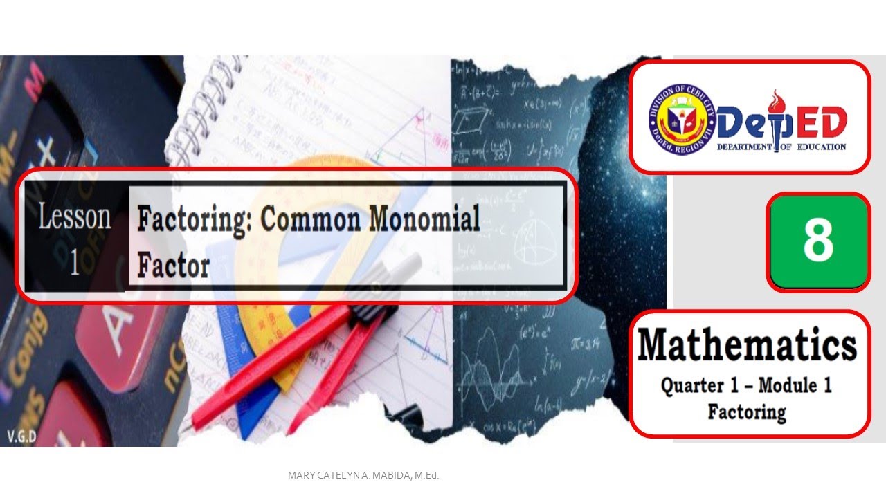 COMMON MONOMIAL FACTORS || FACTORING POLYNOMIALS || MATH8 Q1 Wk1 M1 LESSON 1