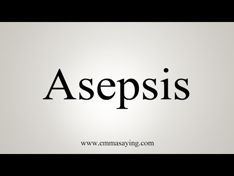 How To Say Asepsis