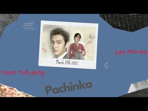 Pachinko: Lee Min-ho's New 2022 Drama