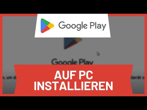 Google Play Store auf PC installieren • Tutorial