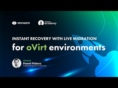 Instant Recovery with Live Migration for oVirt Environments | Storware Academy