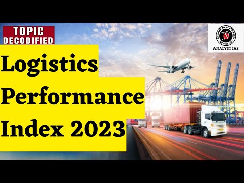 Logistics Performance Index 2023 | Topic Decodified | UPSC | ANALYST IAS