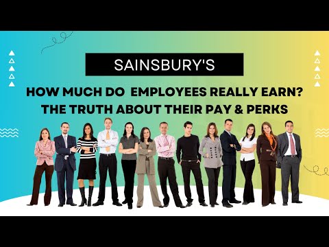 How Much Do Sainsbury's Employees REALLY Earn? The Truth About Their Pay & Perks
