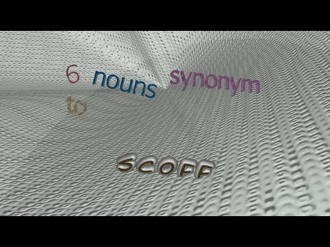 scoff - 6 nouns synonym of scoff (sentence examples)