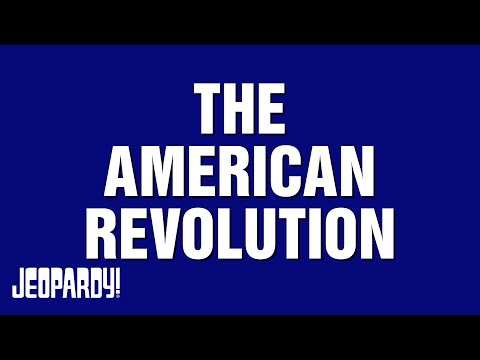 The American Revolution | Category | JEOPARDY!