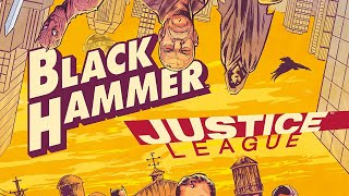 Comic Review - Black Hammer / Justice League #1