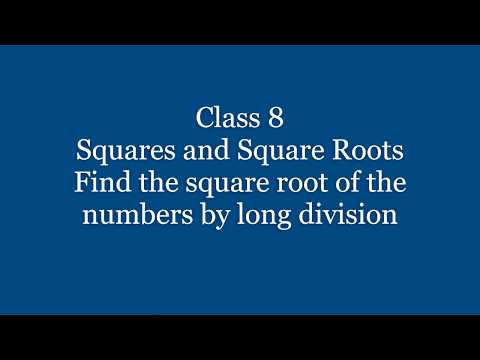 Class 8 Squares And Square Roots - Find the square root of each of the following numbers by long