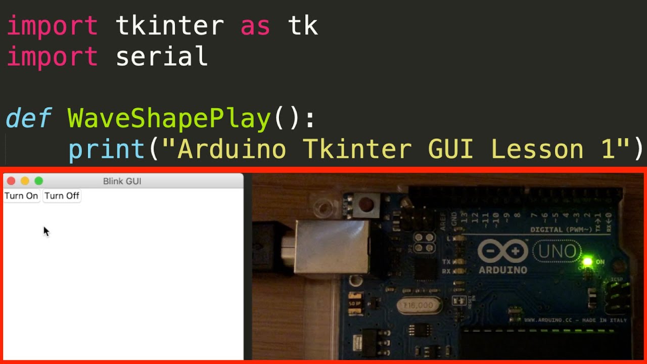 LED Blink Tkinter GUI - Arduino Python PySeral - Lesson 1