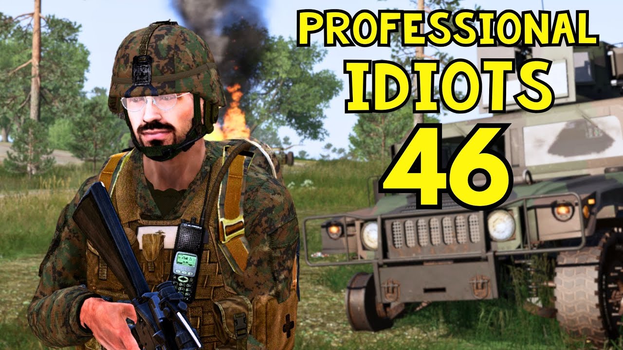 Professional Idiots #46 | ARMA 3