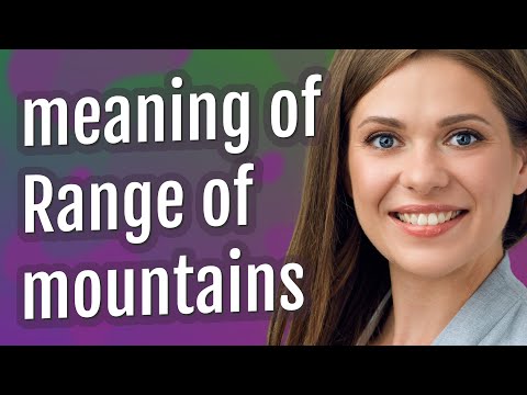 Range of mountains | meaning of Range of mountains
