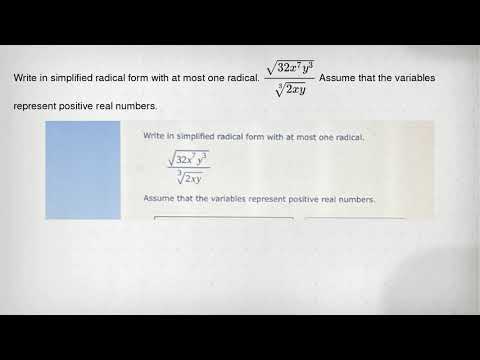 Write in simplified radical form with at most one radical. (sqrt (32x^7y^3))/(sqrt [3](2xy)) Assume