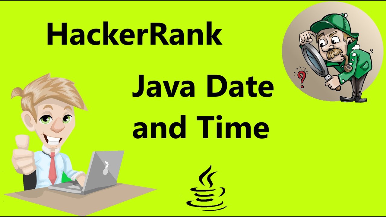 #48 java date and time hackerrank solution - Java | Hackerrank Java Solution