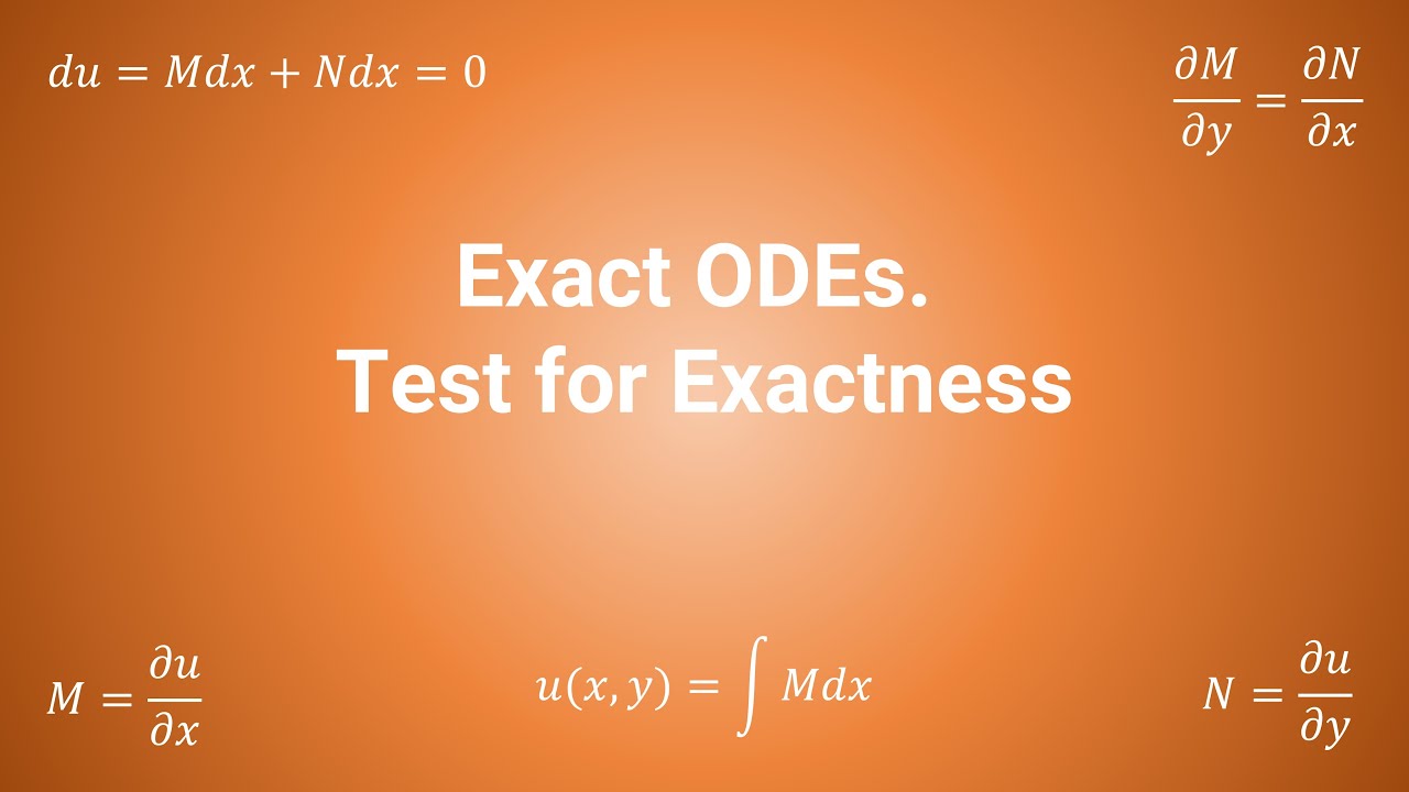 Exact ODEs - Test for Exactness