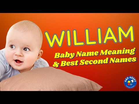 Meaning of the Top Name "William" and Its 20 Best Middle Names