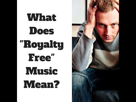 What Does "Royalty Free" Music Mean?
