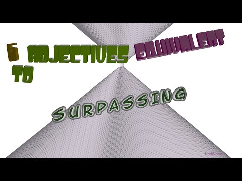 surpassing - 6 adjectives with the meaning of surpassing (sentence examples)