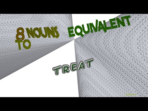 treat - 8 nouns which mean treat (sentence examples)
