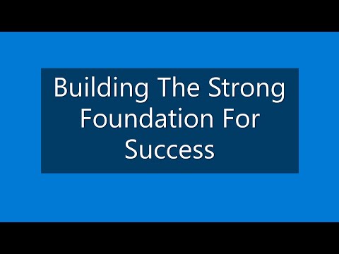 Building The Strong Foundation For Success Part 1 – Masterpiece ...