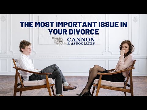 The Most Important Issue in Your Divorce