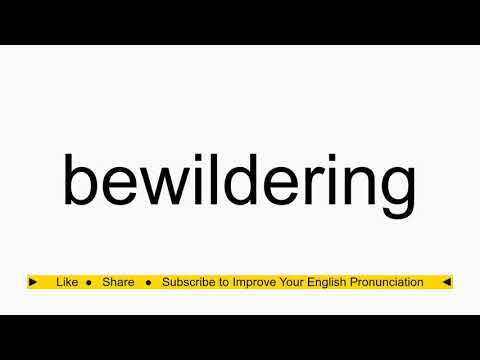 How to pronounce bewildering