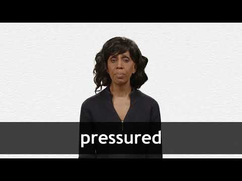 PRESSURED definition and meaning | Collins English Dictionary