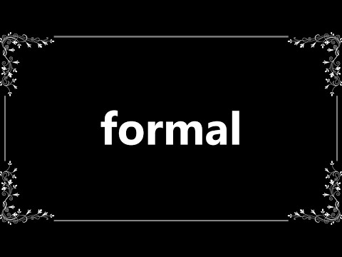 Formal - Definition and How To Pronounce