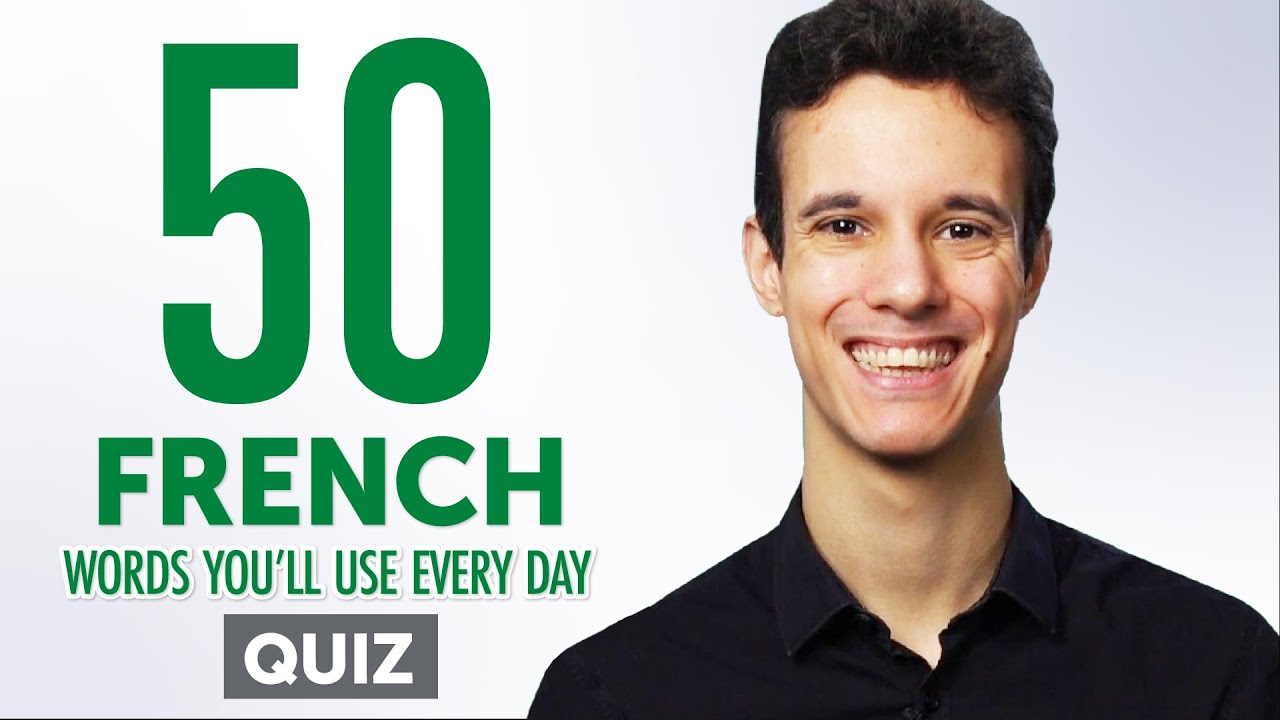 Quiz | 50 French Words You'll Use Every Day - Basic Vocabulary #45