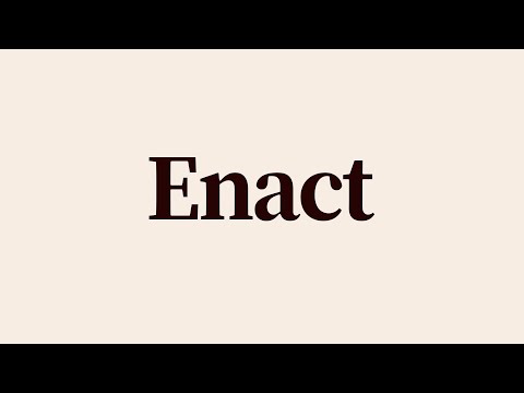 Enact Meaning and Pronunciation