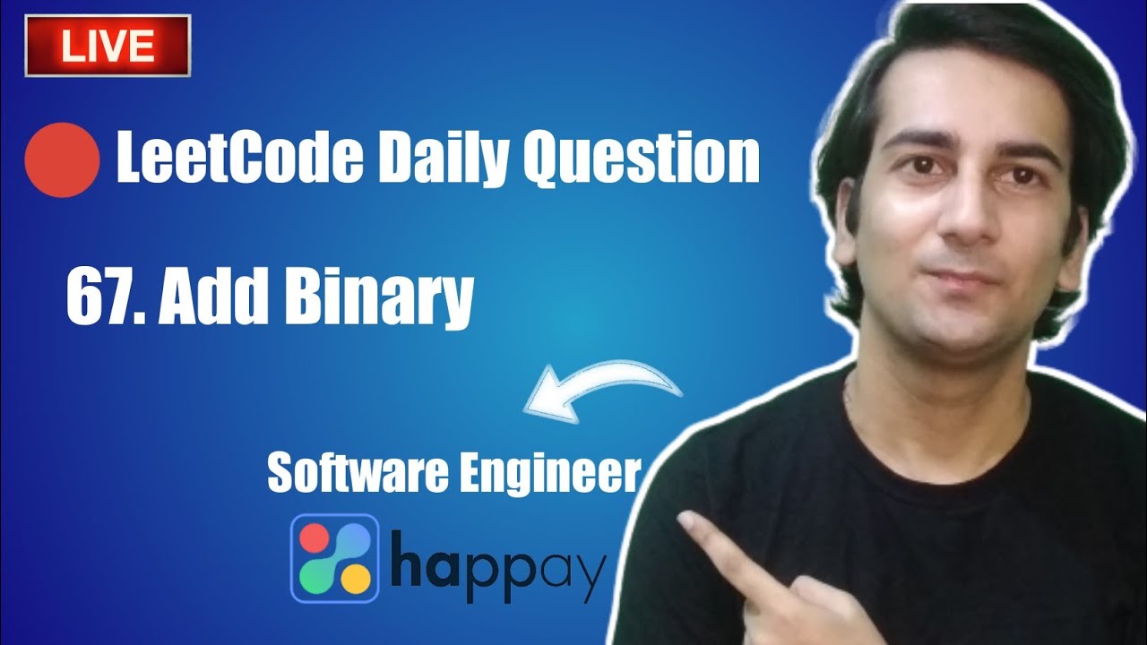 LeetCode Daily Problem  Live |  67. Add Binary