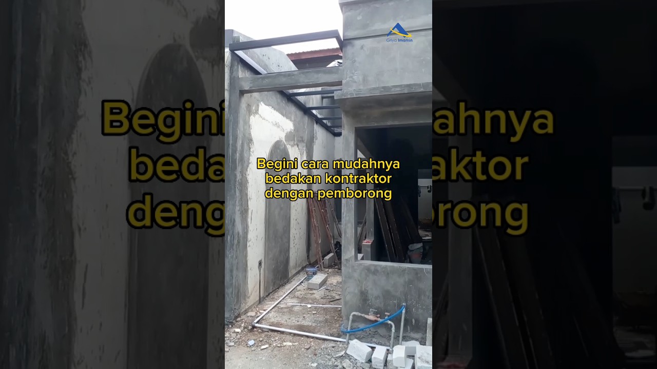 CARA MUDAH MEMBEDAKAN KONTRAKTOR DENGAN PEMBORONG. #kontraktor #renovasirumah #jasabangunrumah