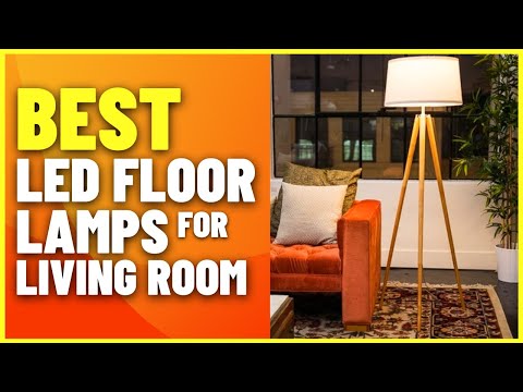 Top 5 Best LED Floor Lamps For Living Room (2022)