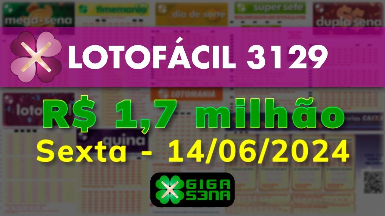 Resultado da Lotofácil 3129, Sexta-feira, 14/06/2024 | GIGA-SENA