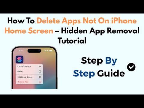 How To Delete Apps Not On iPhone Home Screen – Hidden App Removal Tutorial