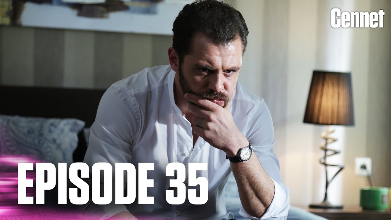 Cennet - Episode 35
