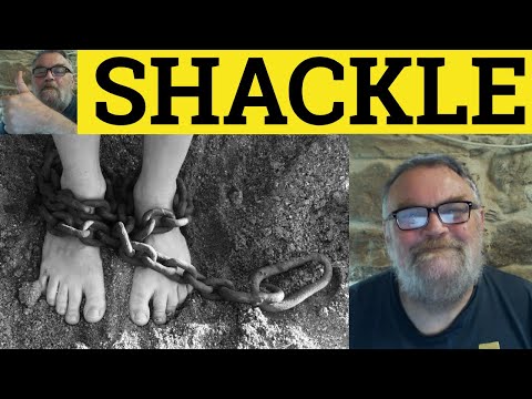 π΅Shackles Meaning - Shackle Examples - Shackled Definition - Shackle Defined Shackle Means Shackle
