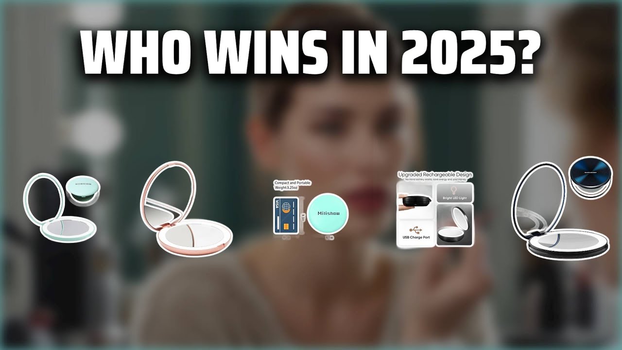 The Top 5 Best Lighted Compact Mirror in 2025 - Must Watch Before Buying!