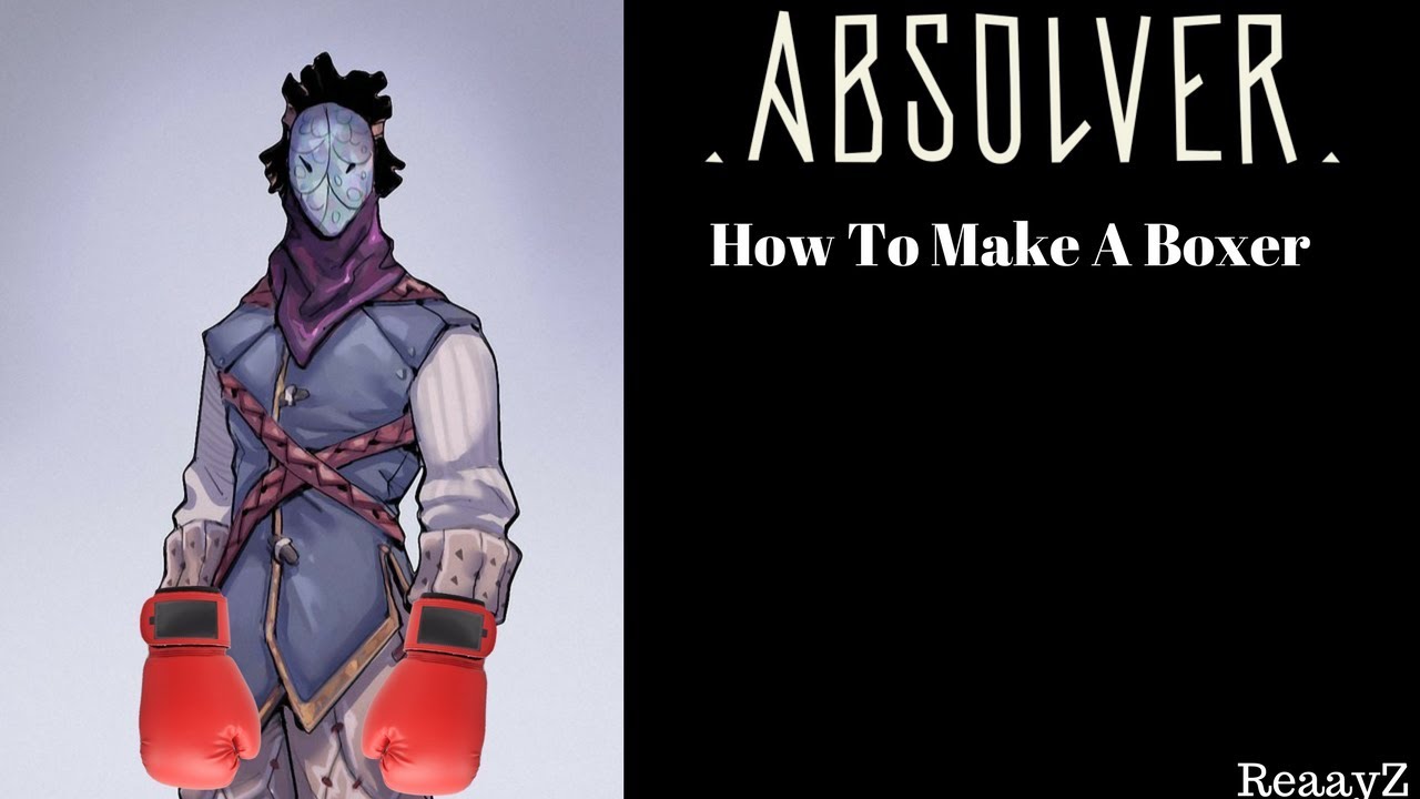 Absolver: How To Make A Boxer! [Roleplay]