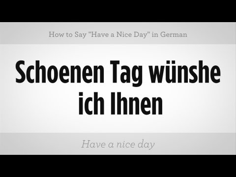 How to Say "Have a Nice Day" in German | German Lessons