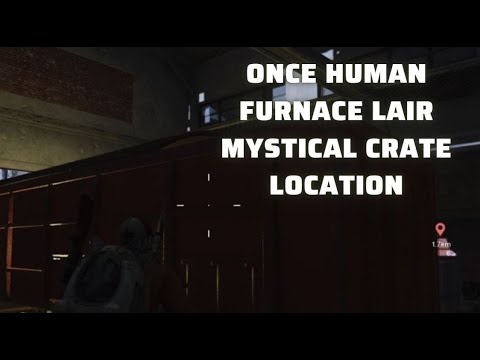 Steam Community :: Video :: Once Human - Furnace Lair Mystical Crate ...