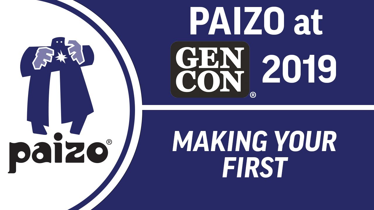 Making Your First Pathfinder 2E Character - Paizo At Gen Con 2019