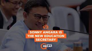 Rappler Recap: Sonny Angara is new DepEd chief