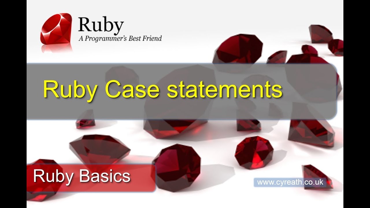 Ruby Basics » Part 10 | Case Statements